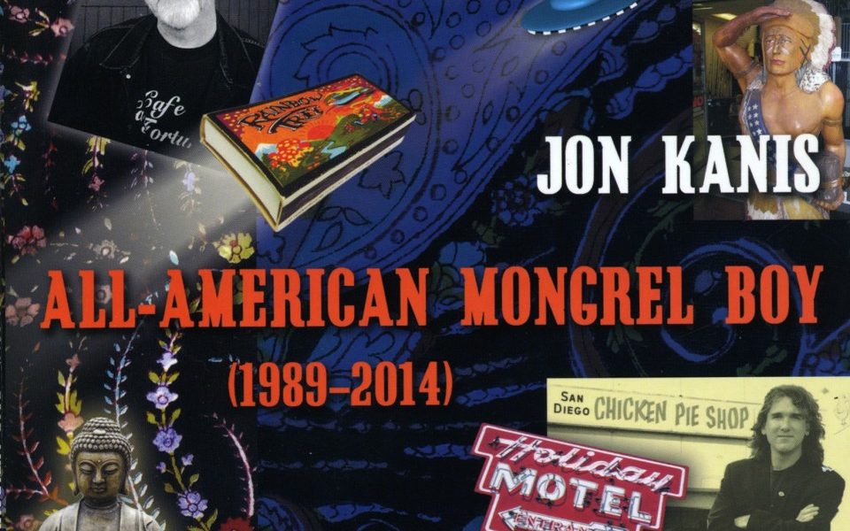 JON KANIS: All-American Mongrel Boy | San Diego Troubadour
