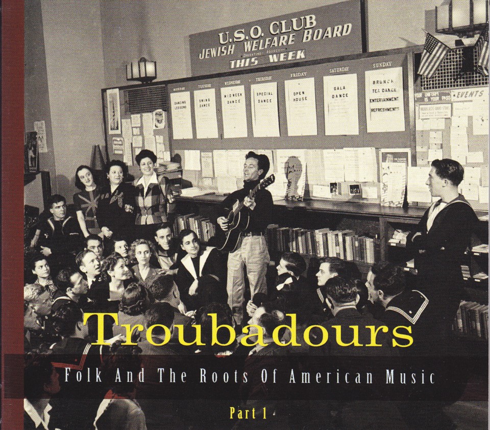 Troubadours: Folk and the Roots of American Music | San Diego Troubadour