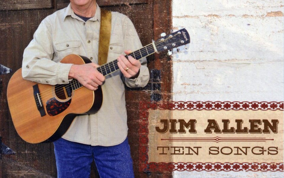 JIM ALLEN: Ten Songs | San Diego Troubadour