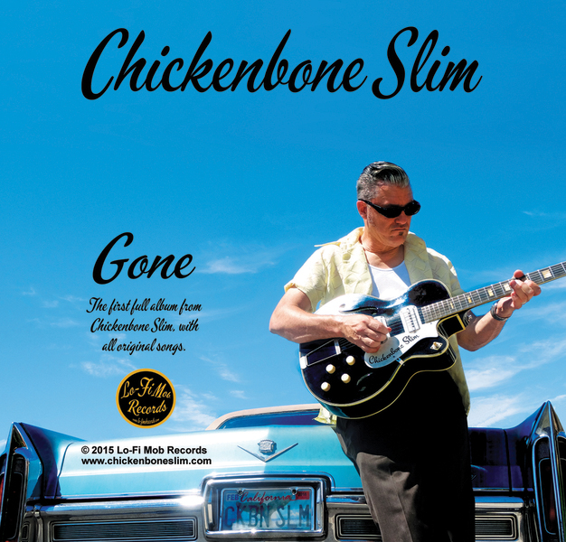 CHICKENBONE SLIM: Gone | San Diego Troubadour