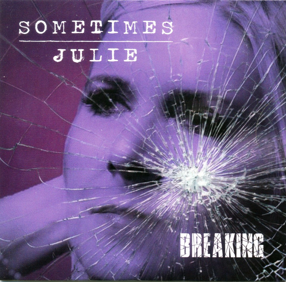 SOMETIMES JULIE: Breaking | San Diego Troubadour