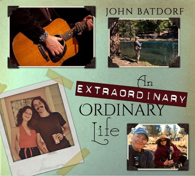 JOHN BATDORF: An Extraordinary Ordinary Life | San Diego Troubadour