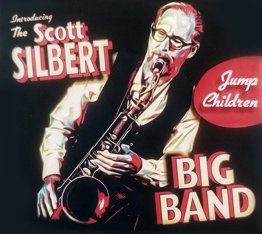SCOTT SILBERT BIG BAND: Jump Children | San Diego Troubadour