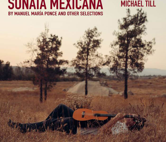 MICHAEL TILL: Sonata Mexicana | San Diego Troubadour