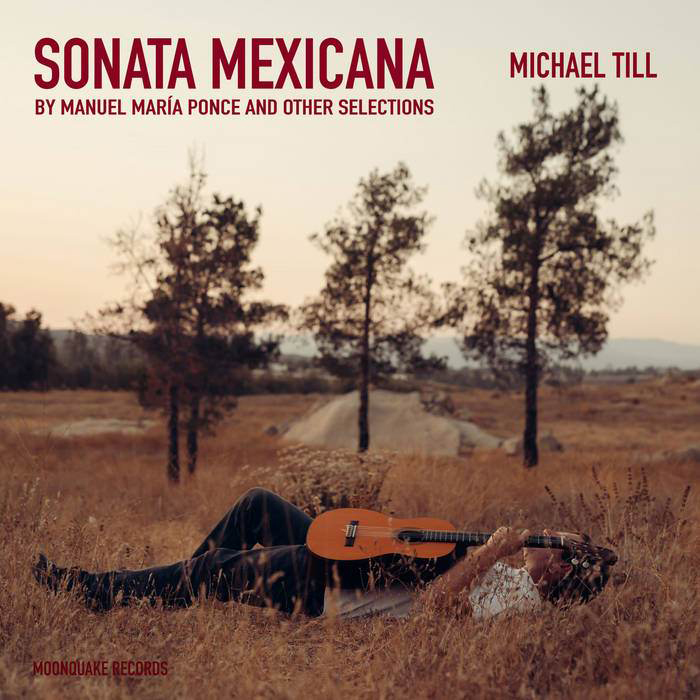 MICHAEL TILL: Sonata Mexicana | San Diego Troubadour