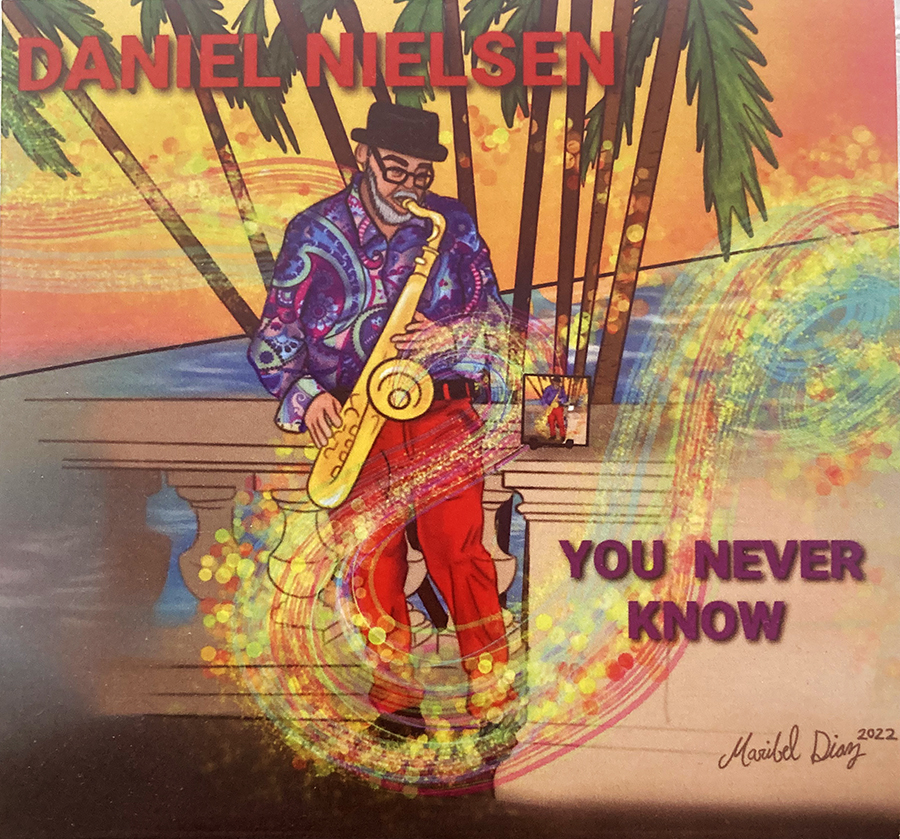 DANIEL NIELSEN: You Never Know | San Diego Troubadour