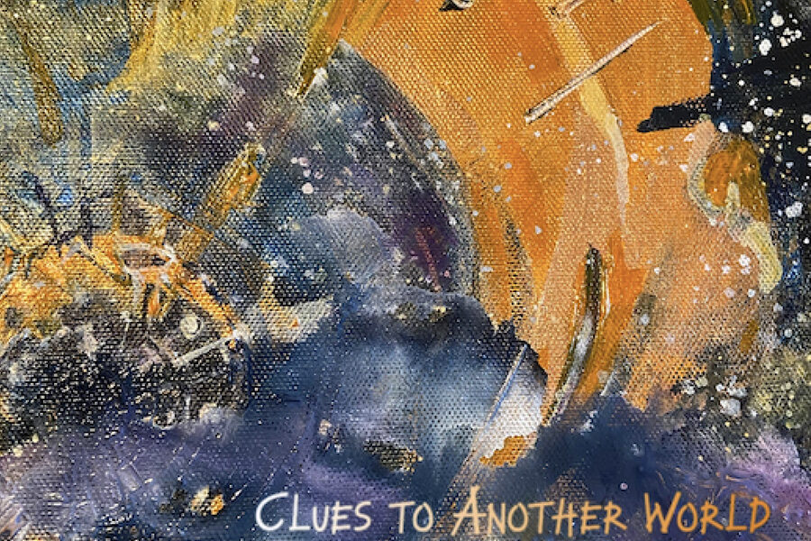 THE UNIVERSE CHANNEL: Clues to Another World | San Diego Troubadour