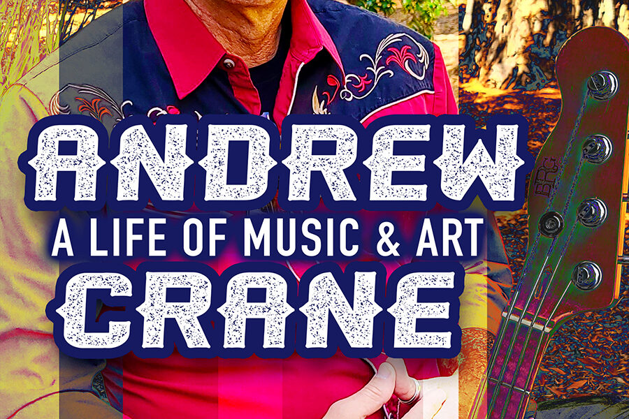 ANDREW CRANE: A Life in Art and Music | San Diego Troubadour