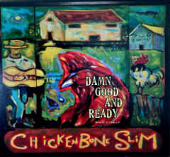 CHICKENBONE SLIM & THE BISCUITS: Damn Good and Ready | San Diego Troubadour