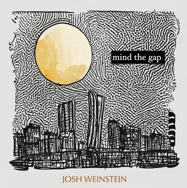 JOSH WEINSTEIN: Mind the Gap | San Diego Troubadour